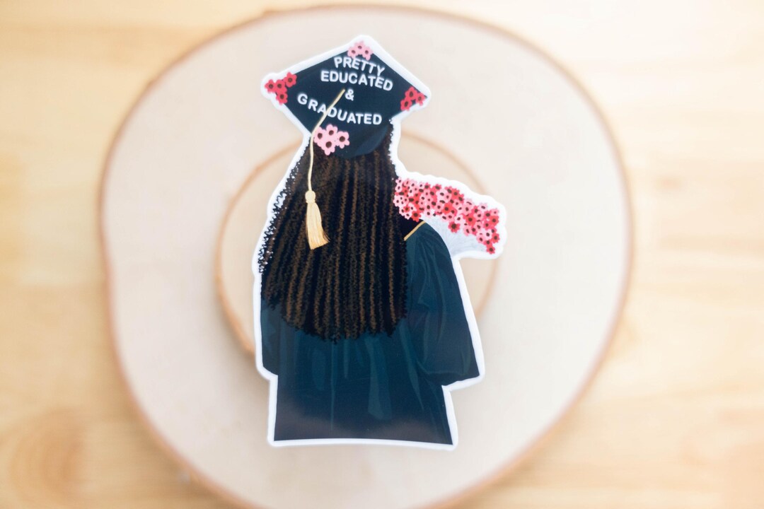 Pretty, Educated, & Graduated, Black Woman Sticker, Black Girl Sticker ...