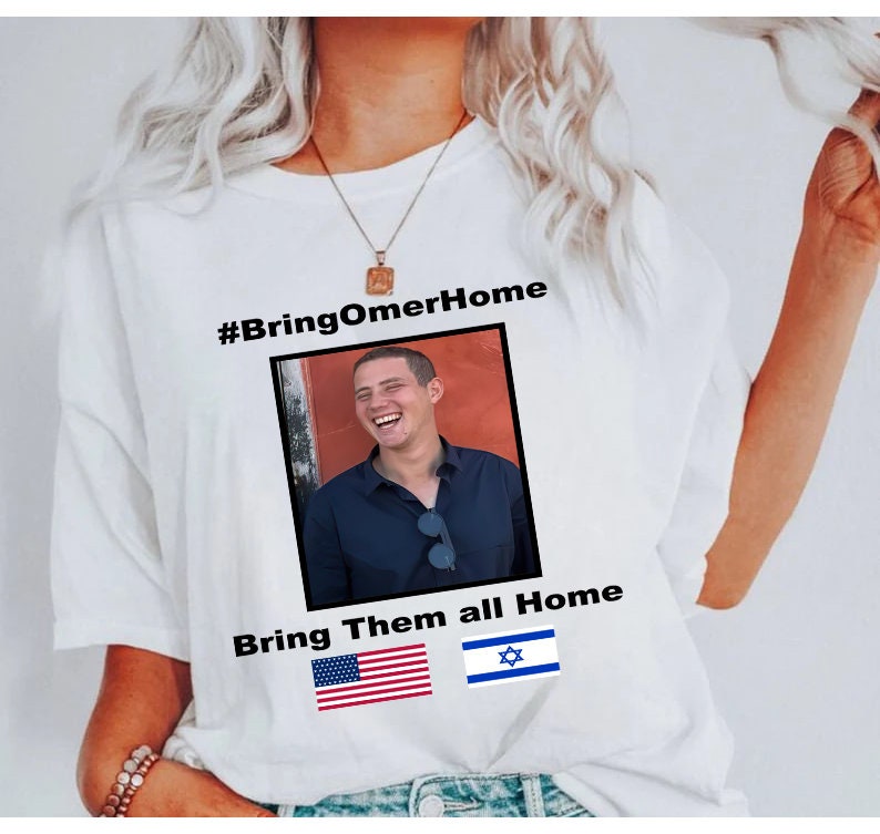 Bring Omer Home Bring Them All Home Israel Hamas W.a.r T Shirt - Etsy