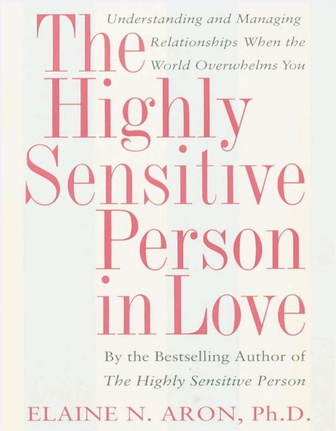 The Highly Sensitive Person in Love: Understanding and Managing ...