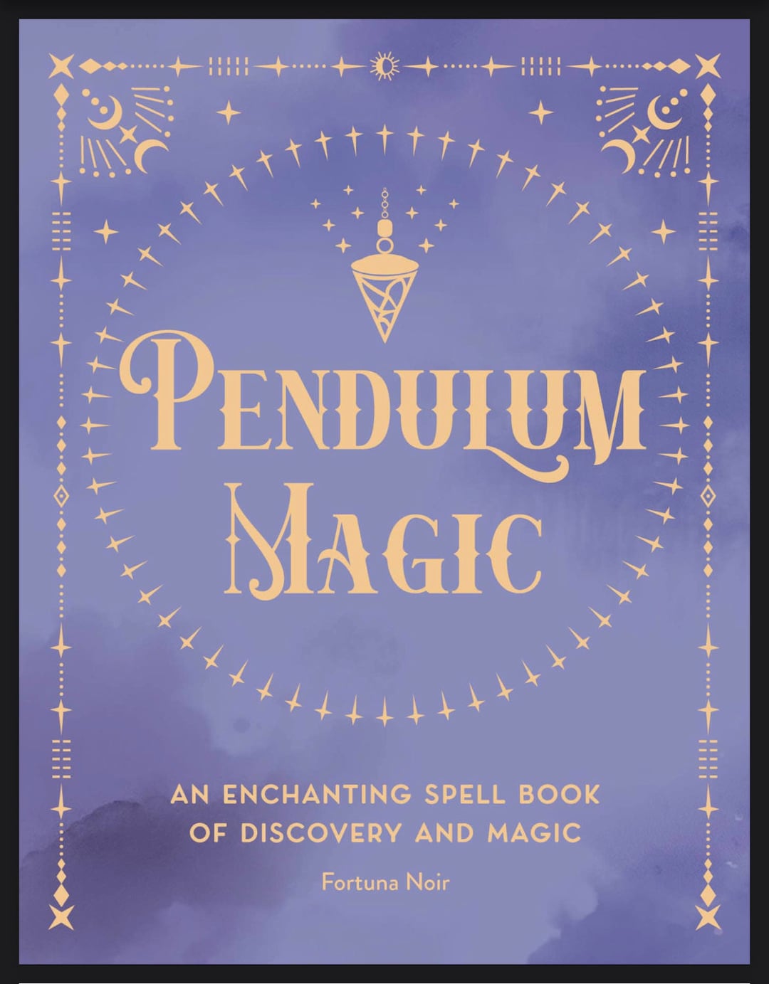 Pendulum Magic: an Enchanting Divination Book of Discovery and Magic ...