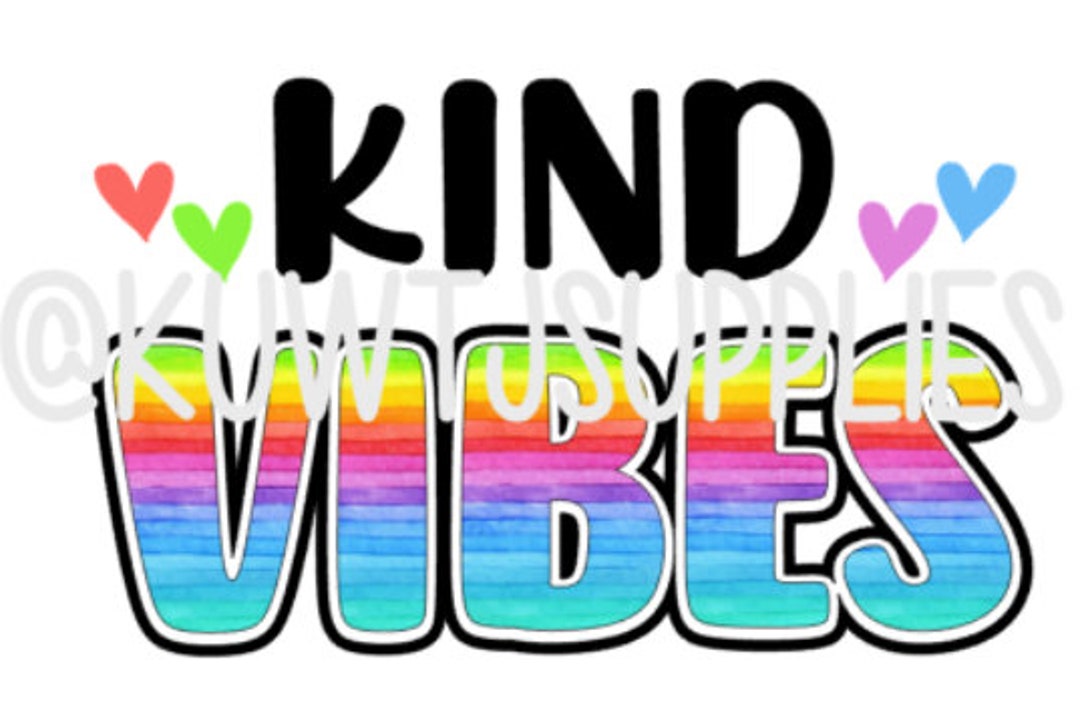 Kind Vibes PNG File, Instant Download - Etsy