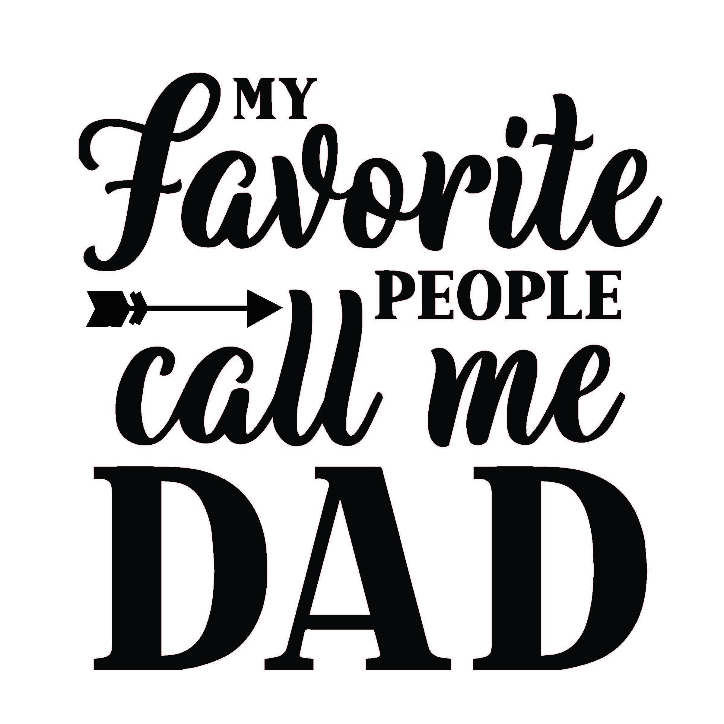 My Favorite People Call Me Dad SVG Cut File Father's Day Svg, Dad Svg ...