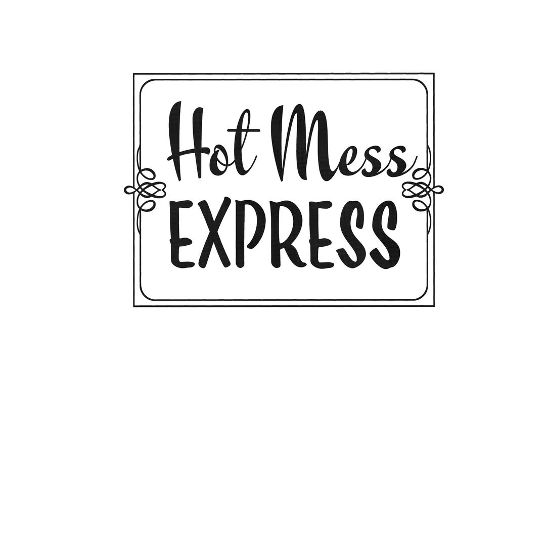 Hot Mess Express SVG, Svg, Mom Svg, Svg Files for Cricut, Hot Mess Svg ...