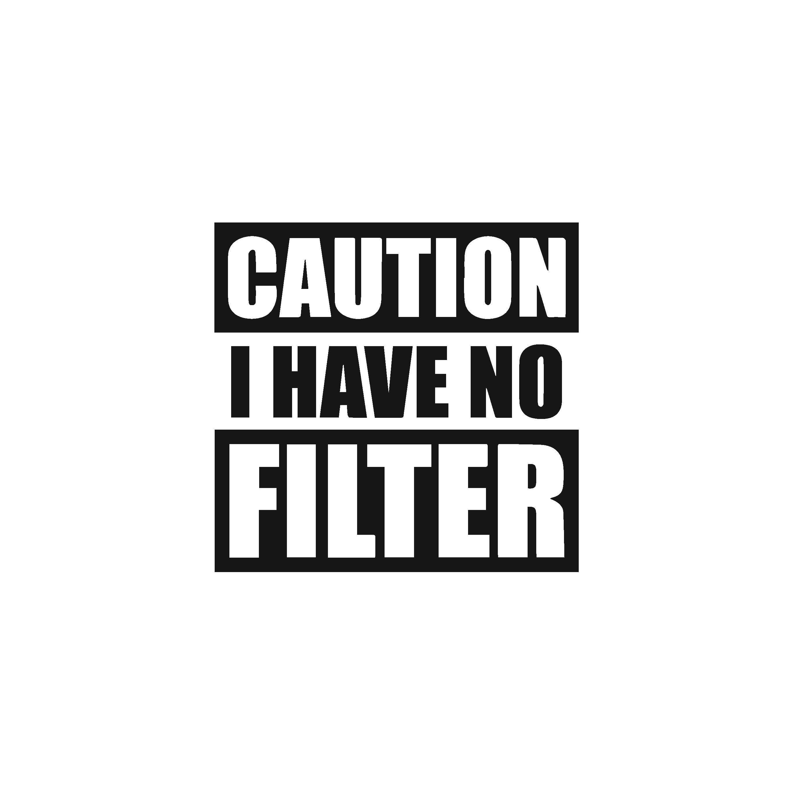 Caution I Have No Filter SVG Digital Download - Etsy