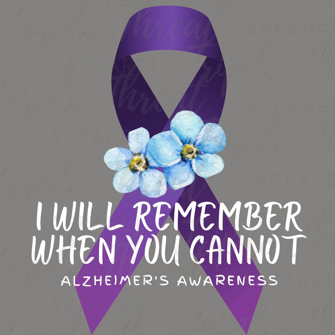 Alzheimer's Awareness | Digital Download | I Will Remember When You ...