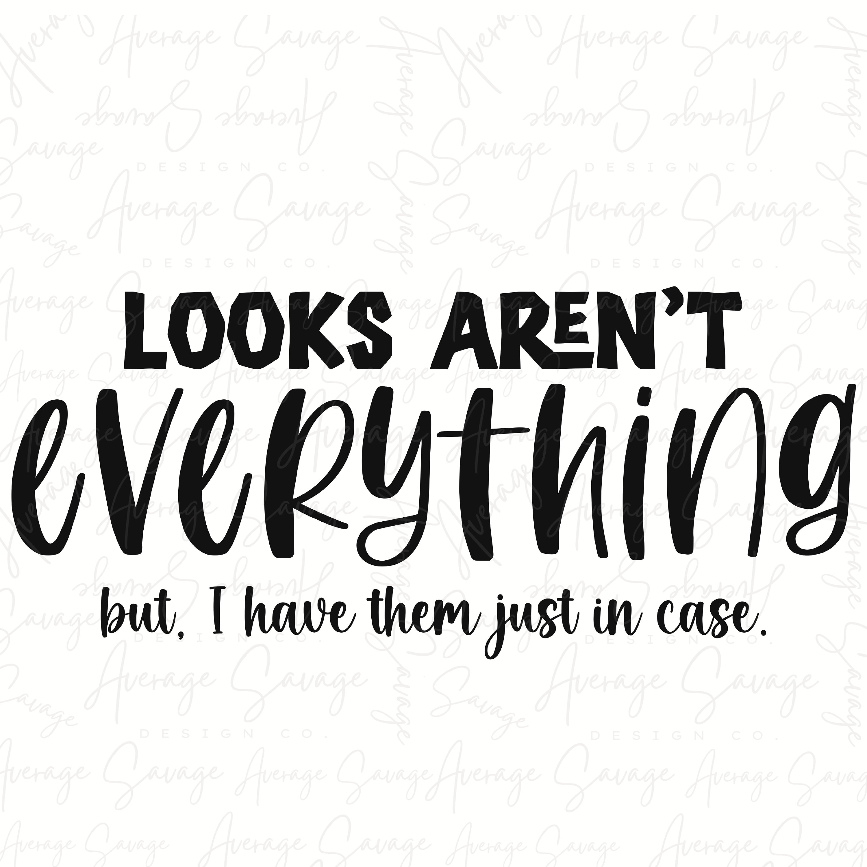 Looks Arent Everything but I Have Them Just in Case - Etsy