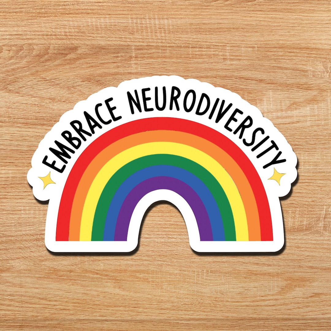 Embrace Neurodiversity Sticker Cool Stickers Meme Stickers - Etsy