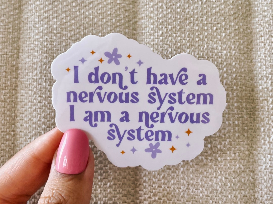 I Don't Have a Nervous System Sticker, Cool Stickers, Neurodiverse ...