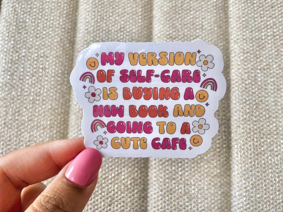 My Version of Self Care Sticker, Cool Stickers, Sarcastic Stickers ...