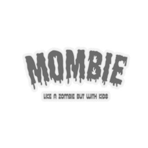 Mombie Meme Sticker, Fun Transparent Decals - Etsy