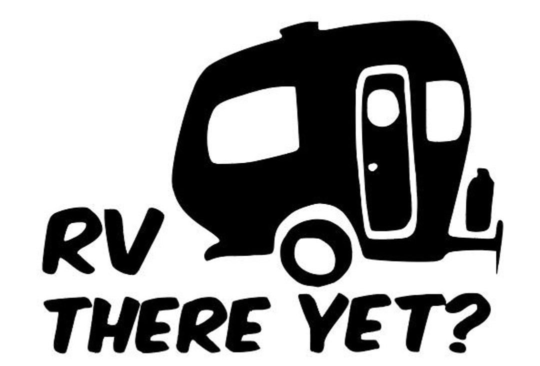 RV There Yet Decal Camping Decal Travel Sticker Camper - Etsy