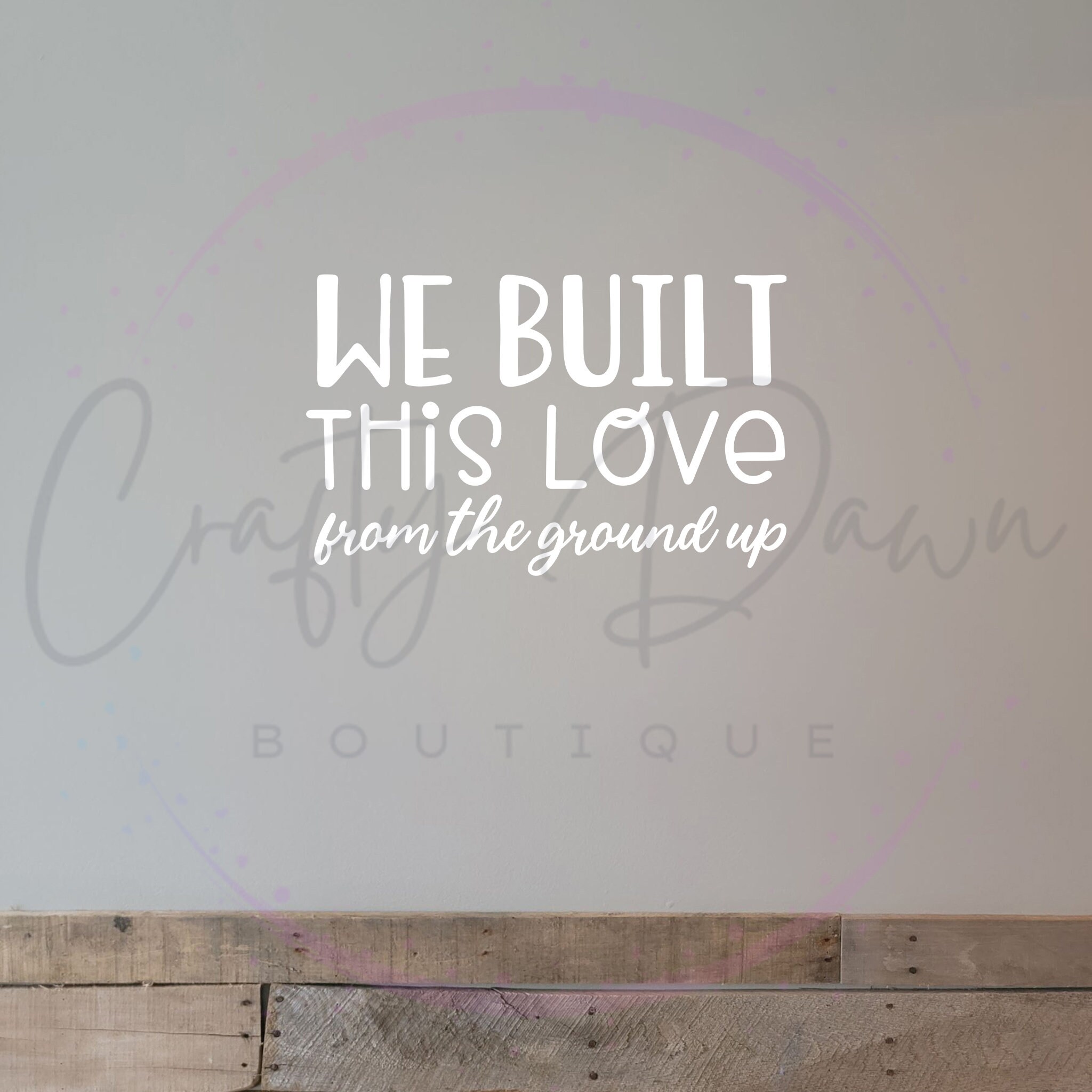 We Built This Love Decal | Home Decor | Vinyl Decal | Family | Love ...