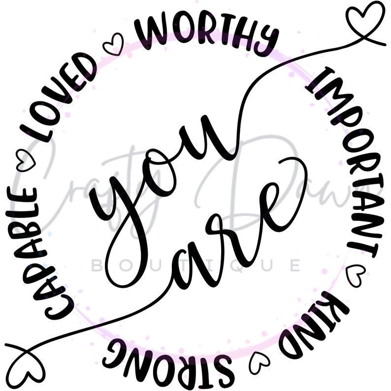 You Are Worthy Important Kind Strong Capable Loved Decal ...