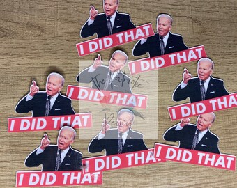 Joe Biden Stickers I Did That | Etsy
