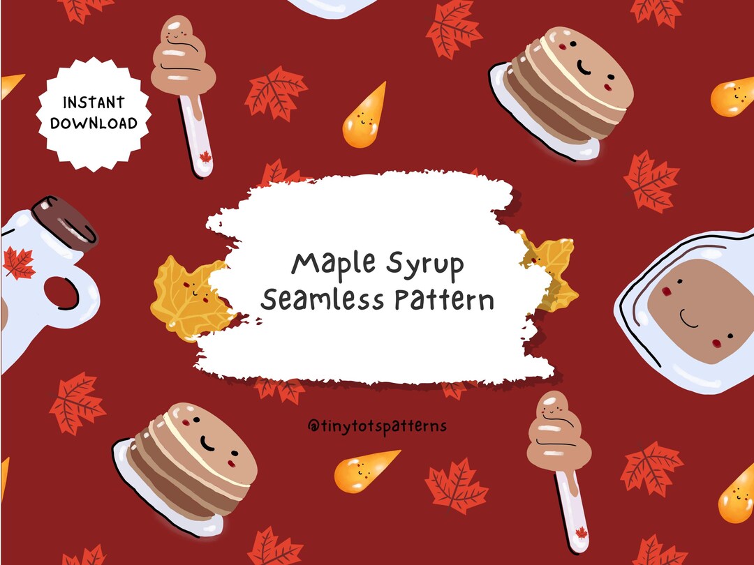 Maple Syrup Seamless Pattern – Cute Canadian Digital Paper for Kids ...