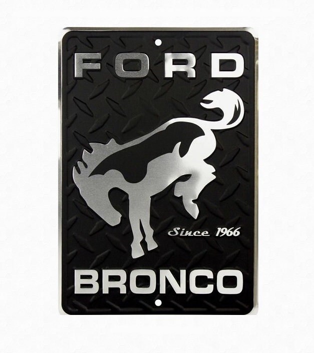 Licensed Ford Bronco Sign Ford Bronco Signs Ford Signs Ford Gifts ...