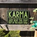 Funny Signs Funny Sign Karma Signs Karma Sign Man Cave Signs Garage ...