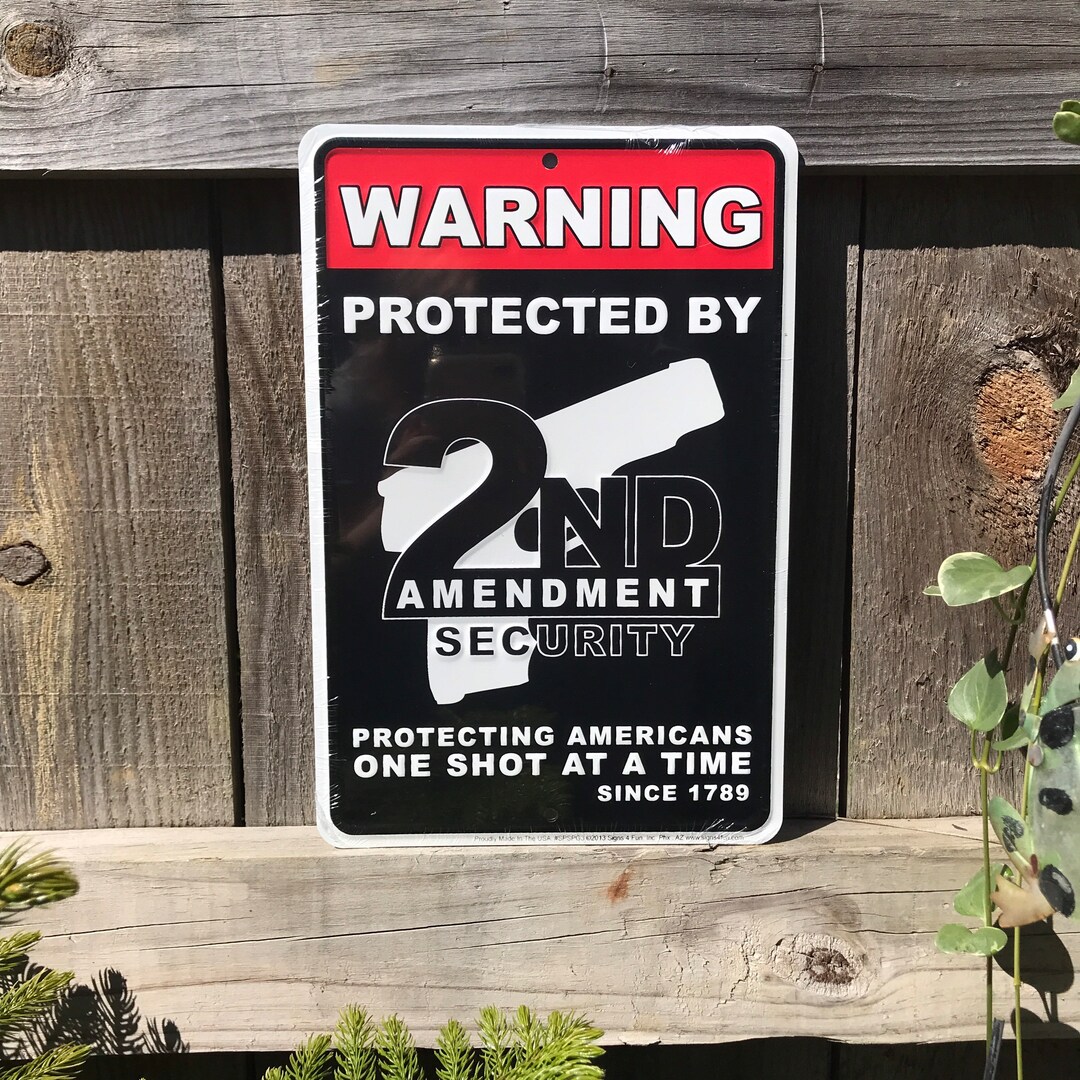 2nd Amendment Signs Second Amendment Signs Warning Signs Garage Signs ...