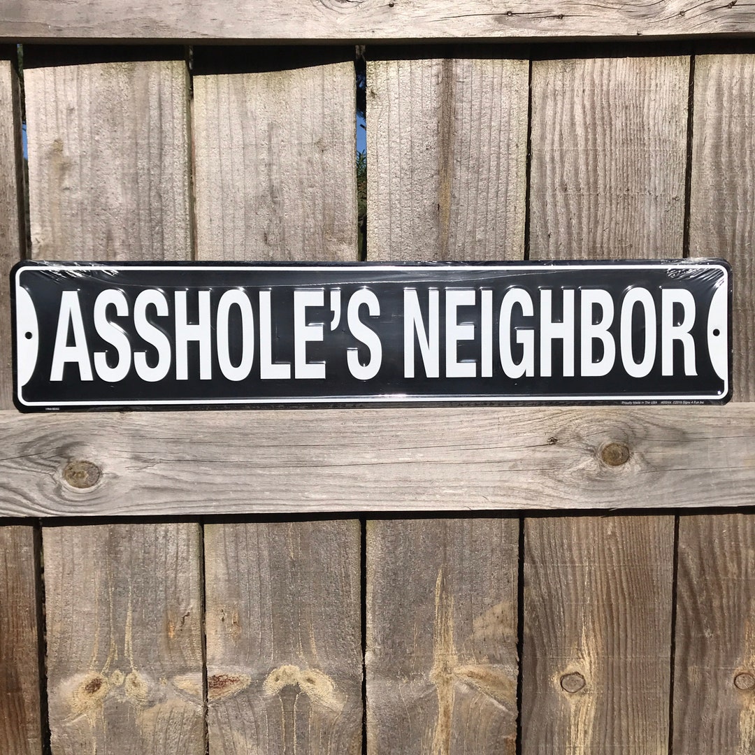 Funny Signs Garage Signs for Him Assholes Neighbor Sign Funny Sign Man ...