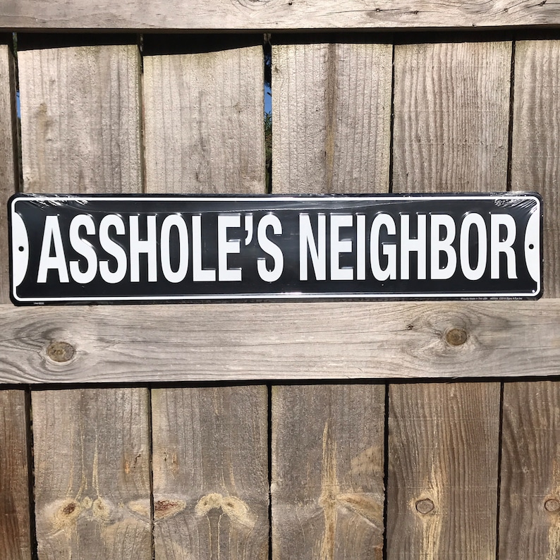 Funny Signs Garage Signs for Him Assholes Neighbor Sign Funny - Etsy