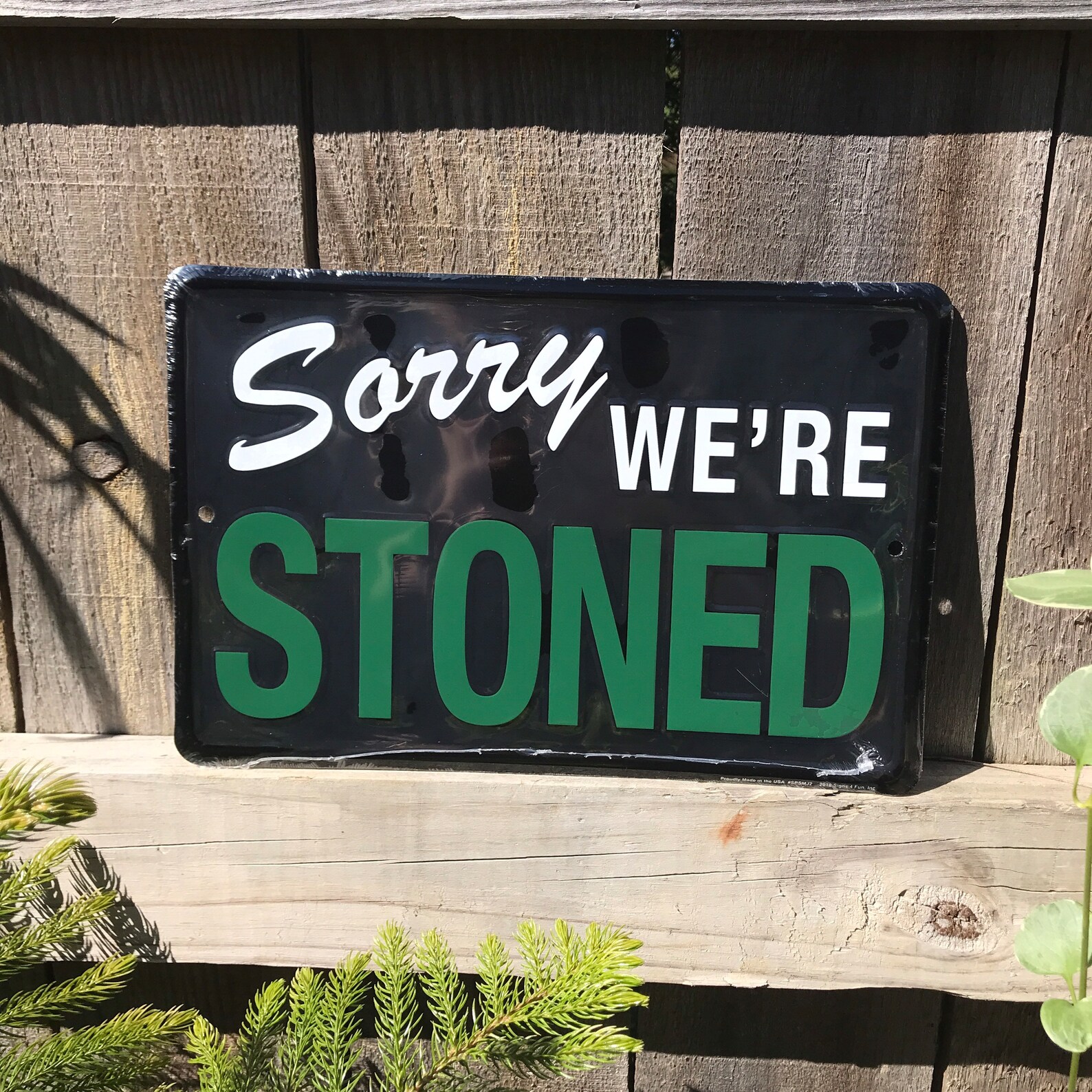 Sorry Were Stoned Sign 420 Signs Medical Marijuana Signs Smoke Shop ...