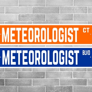 Meteorologist/meteorologist Sign/meteorologist Gift/custom Street Sign ...
