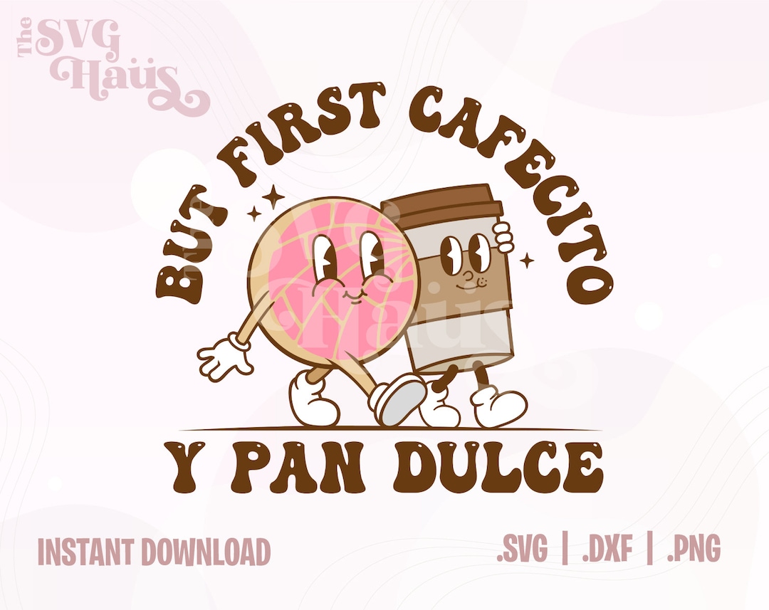 Cafecito Y Pan Dulce Svg Strawberry Concha Mexican Pan Dulce Etsy