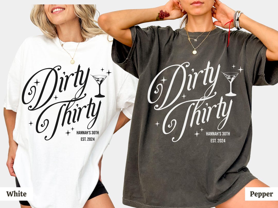Dirty Thirty Comfort Colors Shirt: Custom 30th Birthday Group T-shirt ...