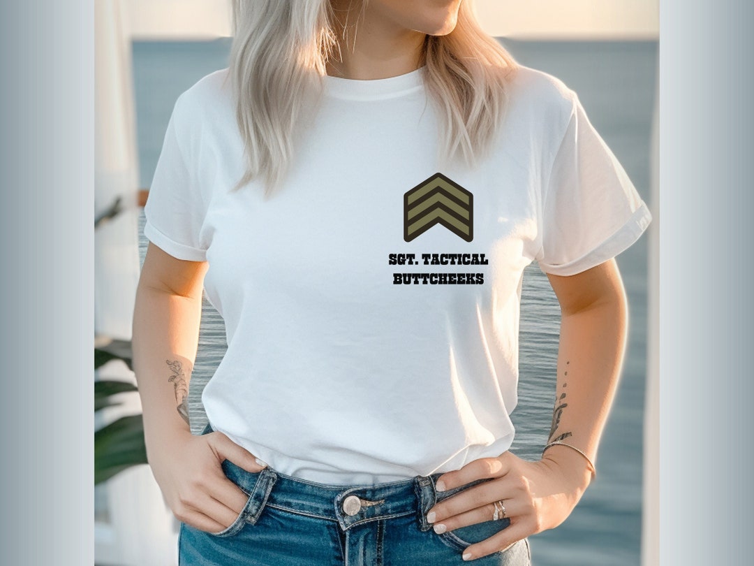 SGT Tactical Buttcheeks T-shirt Military Joke Shirt With - Etsy