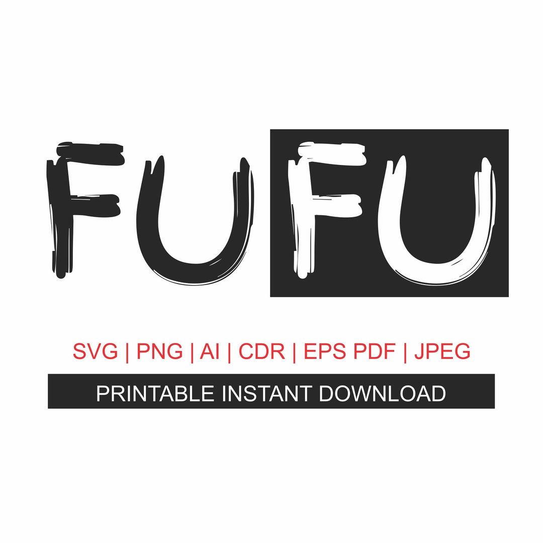 Funny 'FU' SVG Png Jpeg Ai Printable Design for T-shirt Digital ...
