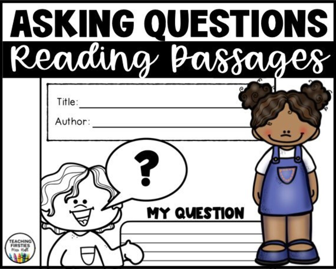 Asking Questions Reading Passages, Graphic Organizers, Bookmarks ...