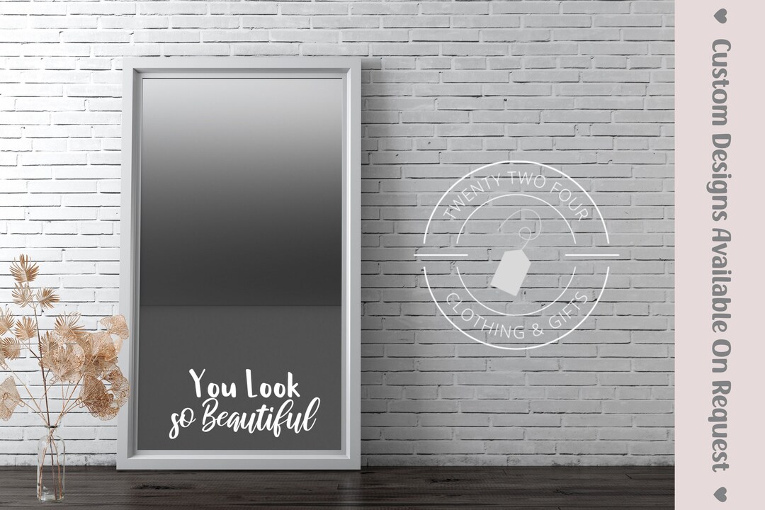 You Look so Beautiful Mirror Decal Positive Affirmation Decal Self Love ...