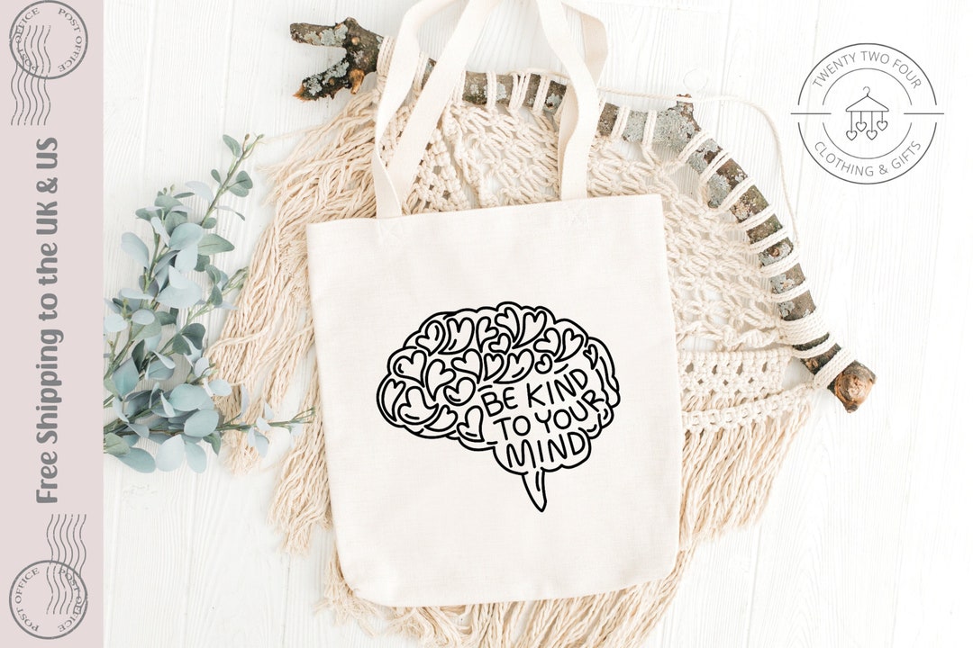 Be Kind to Your Mind Bag Mental Health Tote Bag Mental Health Quote Bag ...