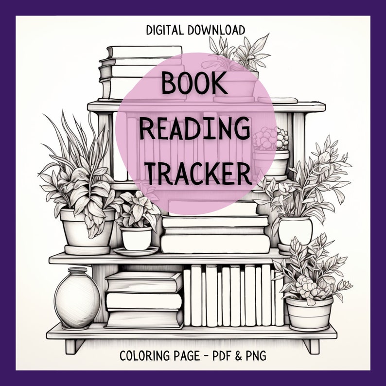 Book Reading Tracker - Printable Coloring Page - Digital Book Tracker ...