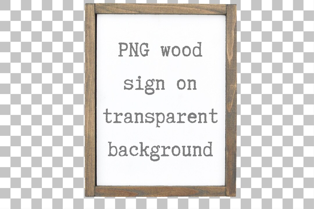 PNG 9x12 Wood Sign | Transparent Background | Add Your Background ...