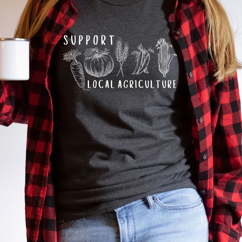 Support Local Agriculture Shirt Local Farm Tshirt Farmer - Etsy