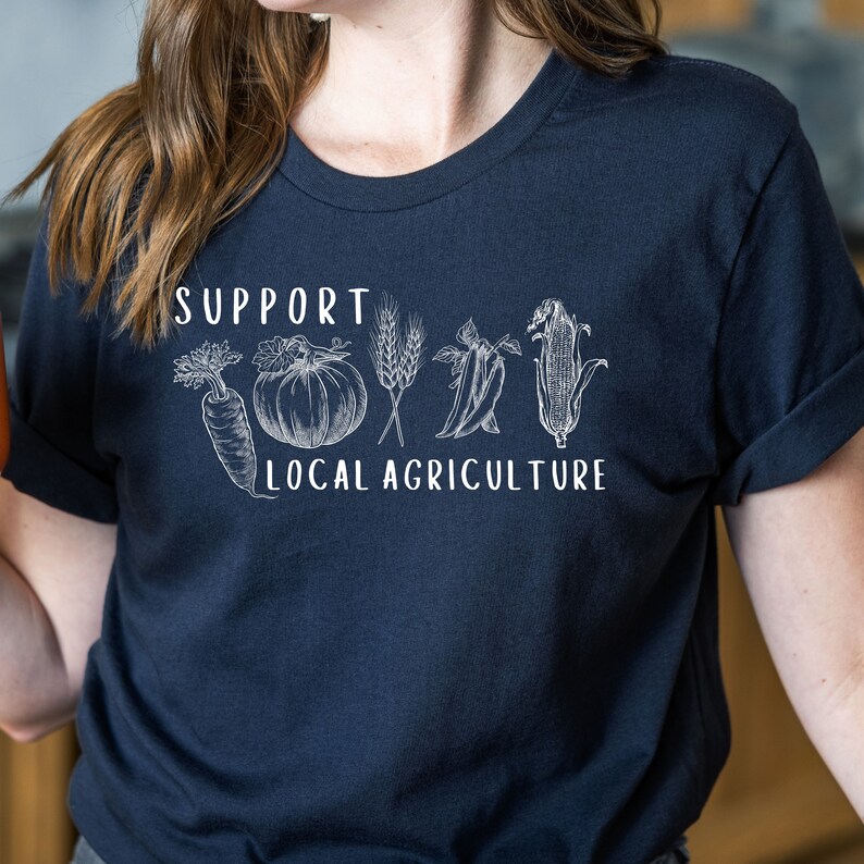 Support Local Agriculture Shirt Local Farm Tshirt Farmer - Etsy