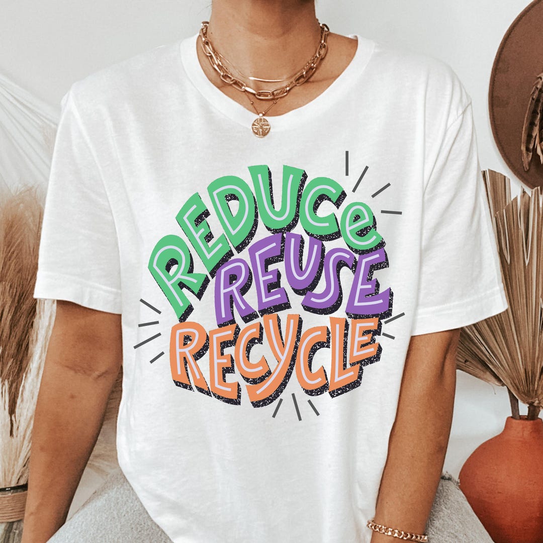 Earth Day Activist T-shirt, Eco-friendly Reduce Reuse Recycle Tee ...