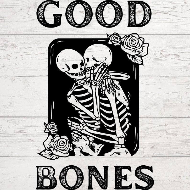 Good Bones Halloween SVG Skeletons Hugging SVG Skeleton - Etsy
