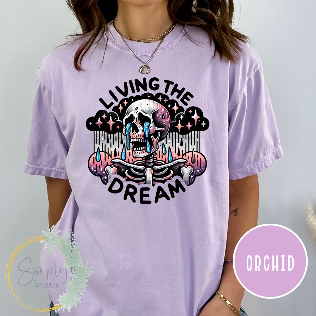 Living the Dream Shirt, Snarky Skeleton Shirt, Comfort Colors Sarcastic ...