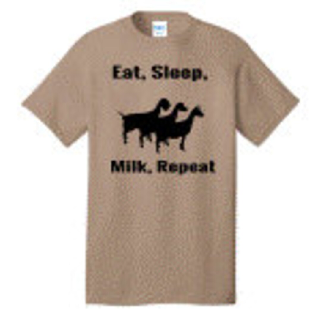 Goat Shirt - Eat, Sleep, Milk, Repeat (tan, Blue, Red, Purple, Orange ...