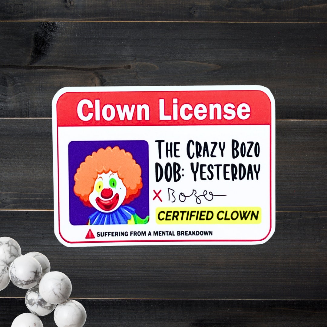 Certified Clown License Vinyl Sticker Funny Down to Clown - Etsy