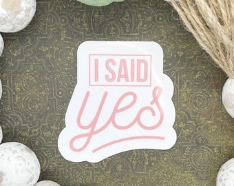 I Said Yes Stickers | Etsy