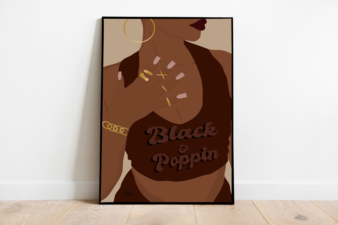 Black Woman Art, Black & Poppin Quote, DIGITAL DOWNLOAD , Woman ...