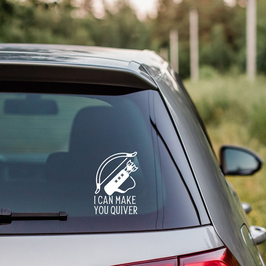 I Can Make You Quiver Funny Vinyl Decal for Archer Toxophilite - Etsy