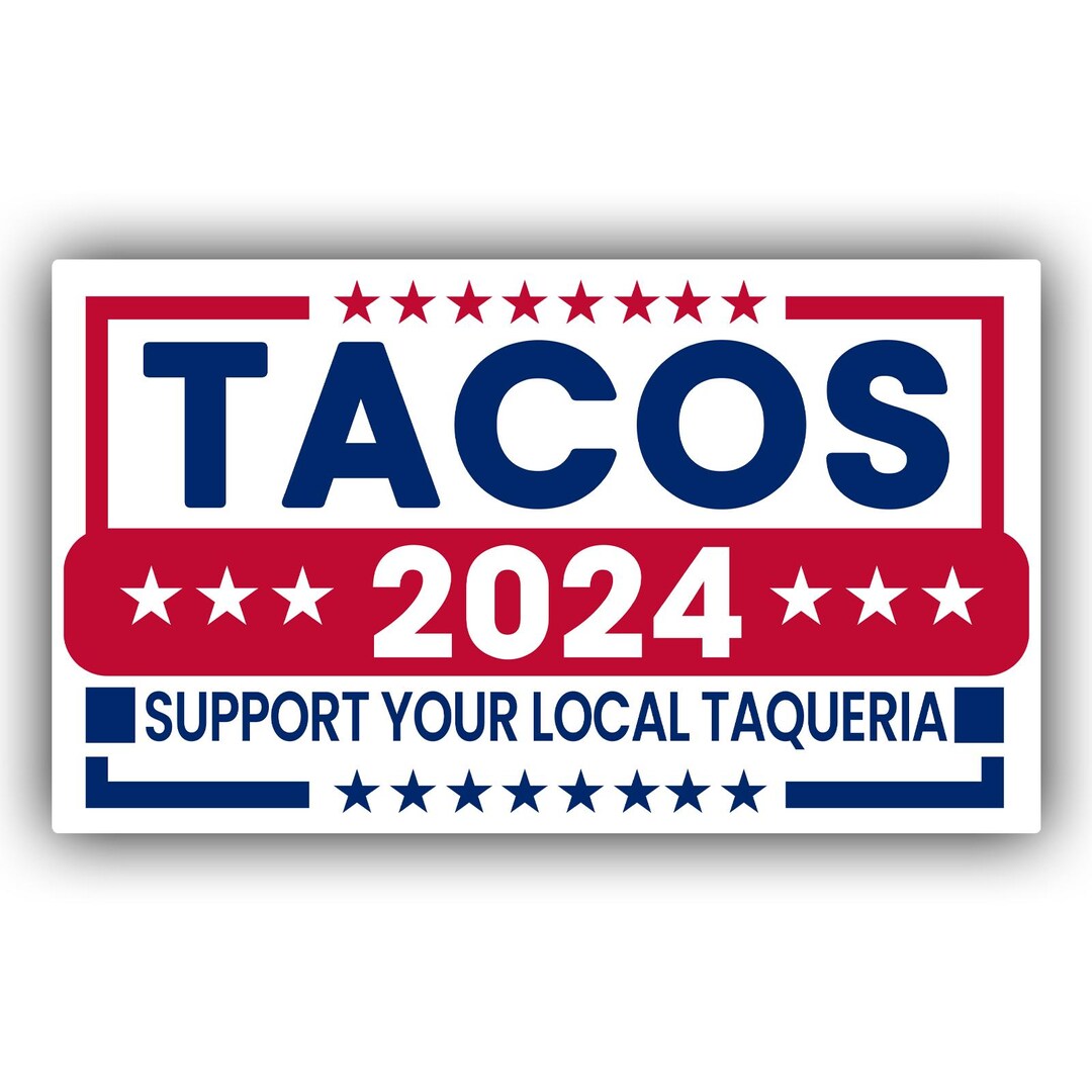 Funny Political Tacos 2024 Bumper Sticker Decal for Your Car Tacos ...