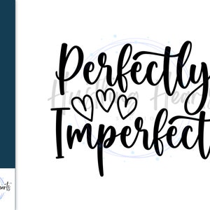 Perfectly Imperfect SVG | Digital Download | PNG JPG | Instant Download ...