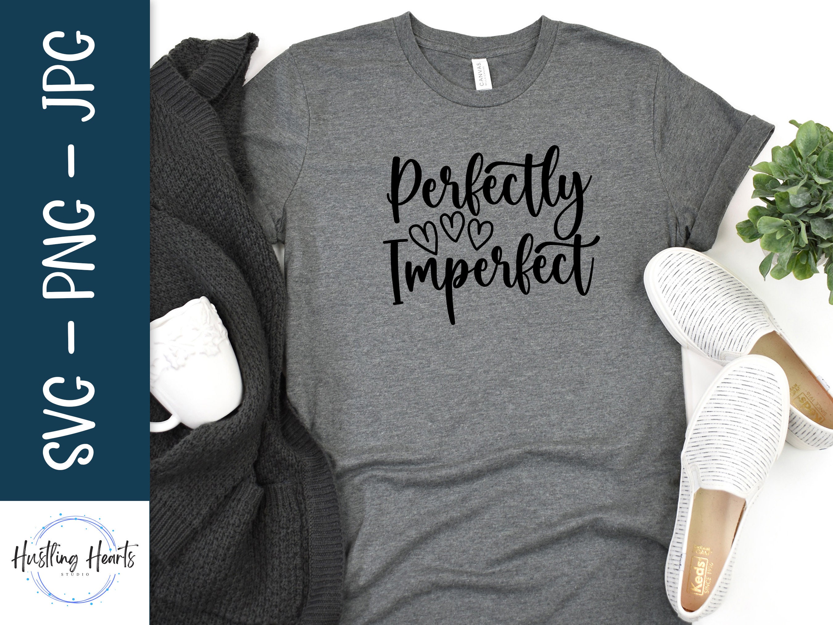Perfectly Imperfect SVG | Digital Download | PNG JPG | Instant Download ...
