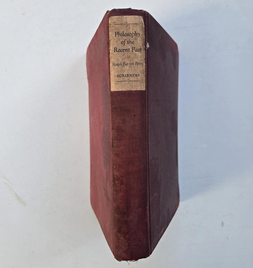 Philosophy of the Recent Past by Ralph Barton Perry 1926 Charles ...