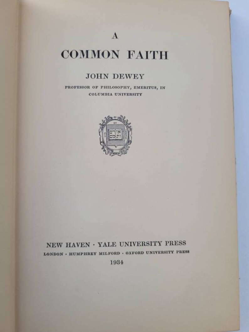 John Dewey A Common Faith 1934 First Edition Fourth Printing - Etsy